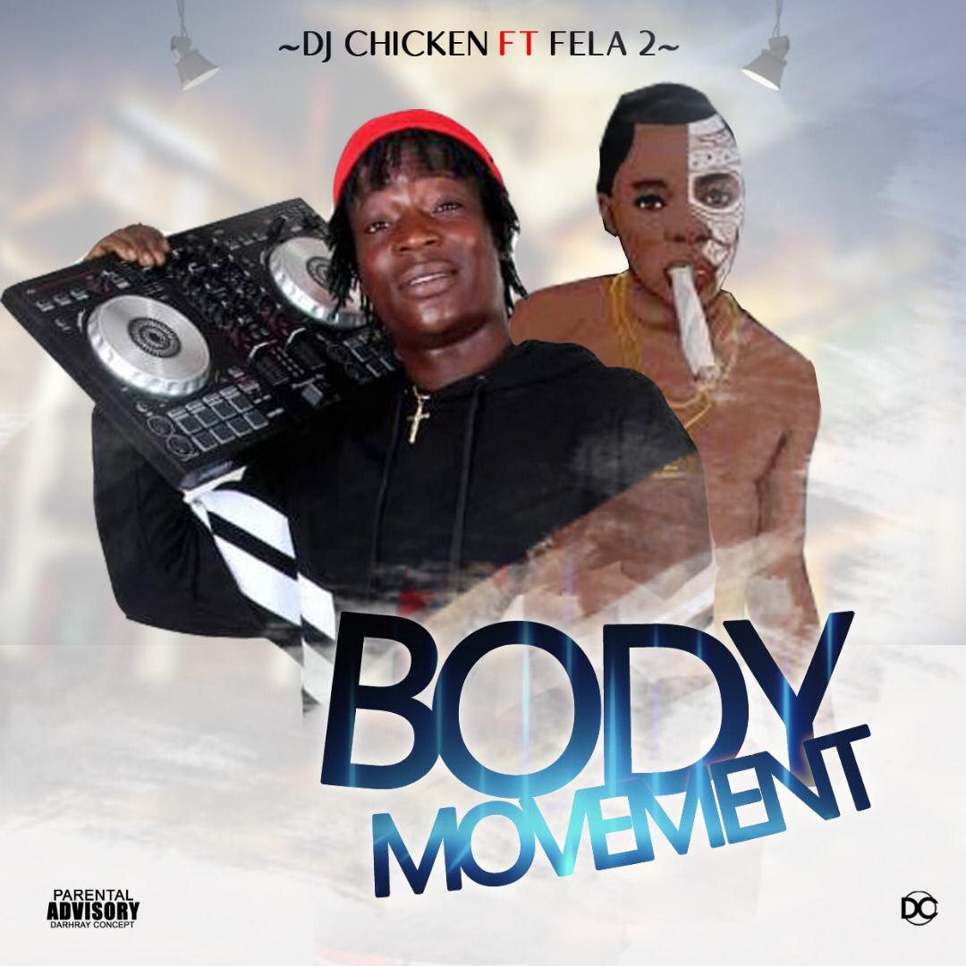 [Music] Dj Chicken Ft. Fela 2 – Body Movement