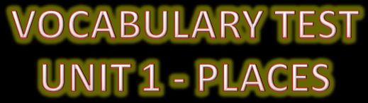 3RD GRADERS - VOCABULARY TEST UNIT 1 PLACES | ENGLISH LANGUAGE ...