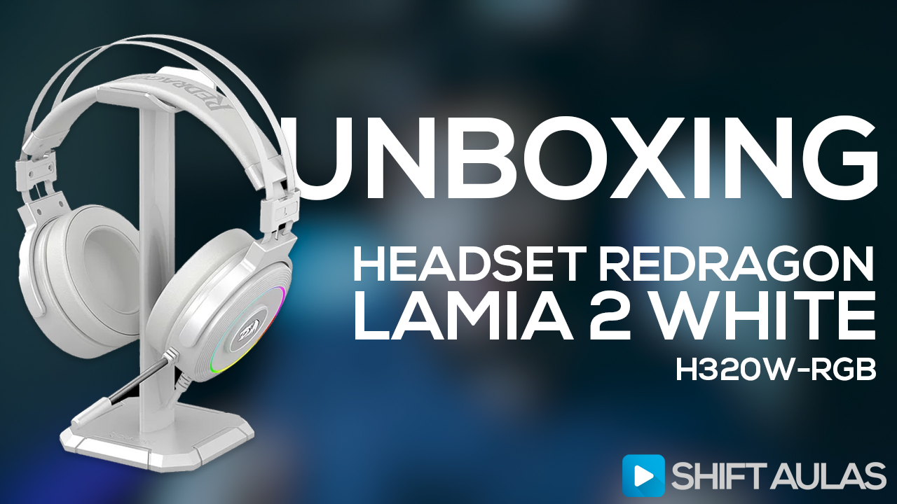 UNBOXING - Headset Redragon Lamia 2 WHITE - H320W RGB - Shift Aulas