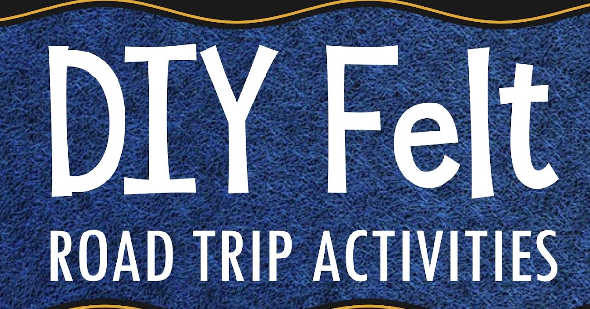 DIY Felt Travel Activities For Kids diy-felt-travel-activities-for-kids