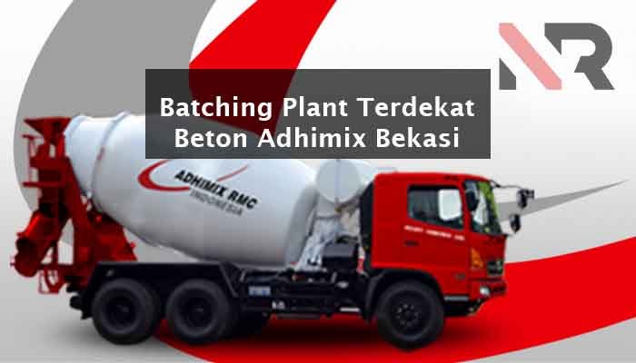 Harga Adhimix Beton Bekasi - Harga Jual dari Plant Terdekat 2023