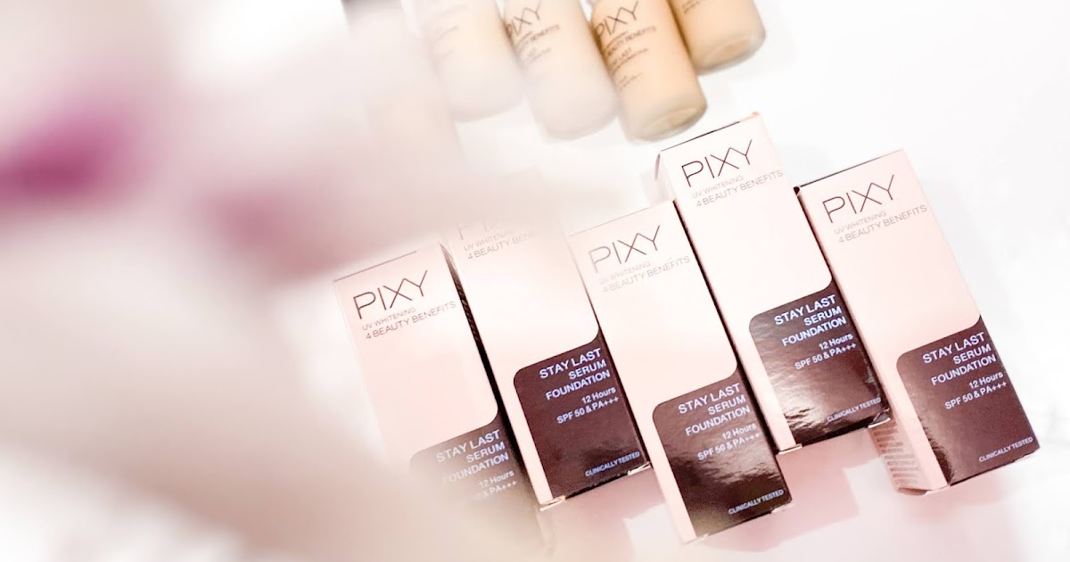 Review Pixy Stay Last Serum Foundation - All Shade