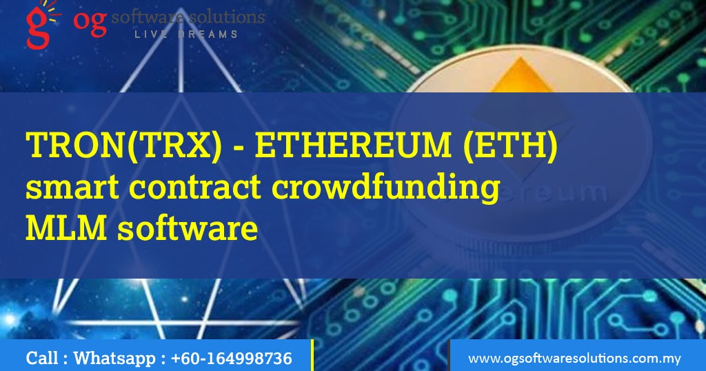 TRX TRON - ETHEREUM ETH smart contract crowdfunding MLM software-OG ... TRX TRON - ETHEREUM ETH smart contract crowdfunding MLM software-OG ...