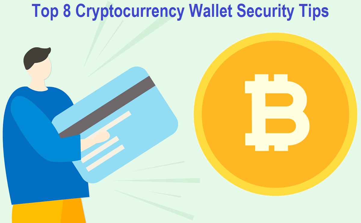 Cryptocurrency Wallet Security: 8 Tips on How to Protect Your Crypto Wallet