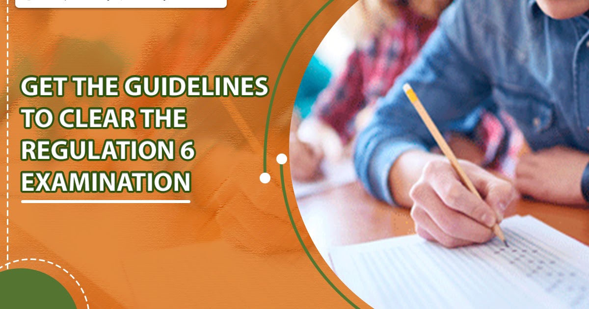 JBS Academy : Get The Guidelines To Clear The Regulation 6 Examination