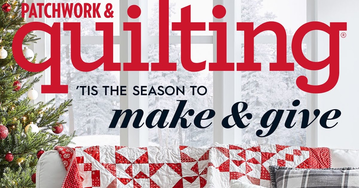 American Patchwork & Quilting: December 2019 Issue