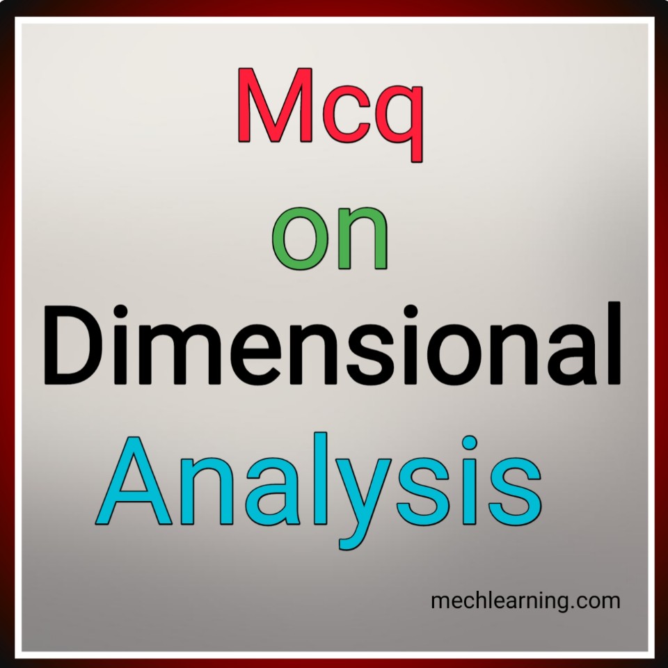 Mcq On Dimensional Analysis Learn Mechanical Engineering mcq-on-dimensional-analysis-learn-mechanical-engineering