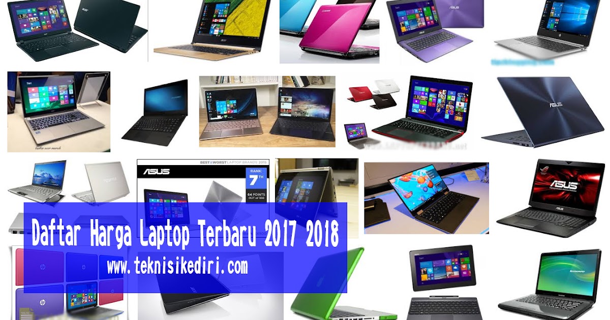 Yuk Cek, Daftar Harga Laptop Terbaru Di Tahun 2017 Dan 2018 ...