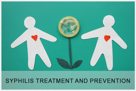 SYMPTOMS, CAUSES, TREATMENT AND PREVENTION OF SYPHILIS