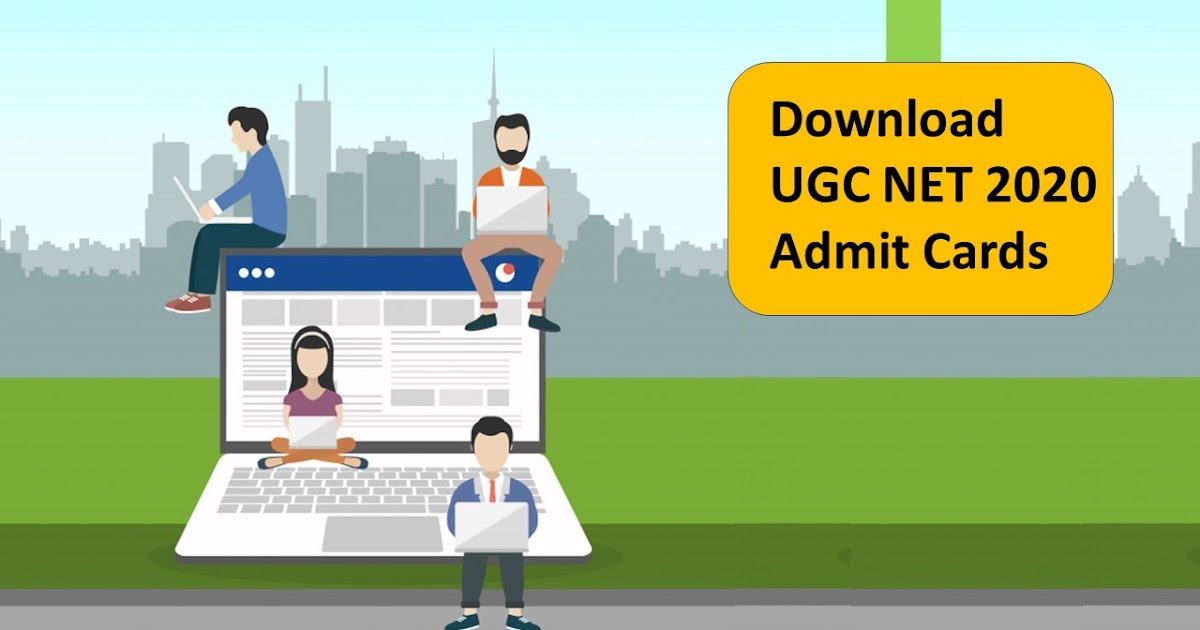 UGC NET Admit Card 2020 - Get Downloading Process