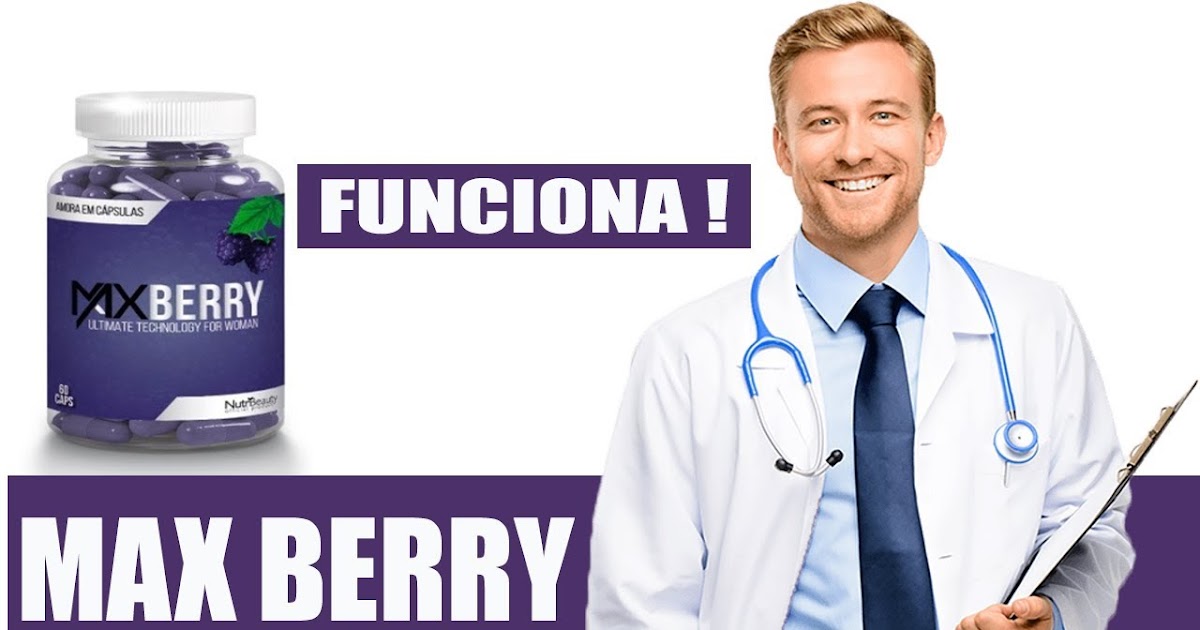 saúde e beleza : MAXBERRY é o único produto 100% natural, seguro e eficaz