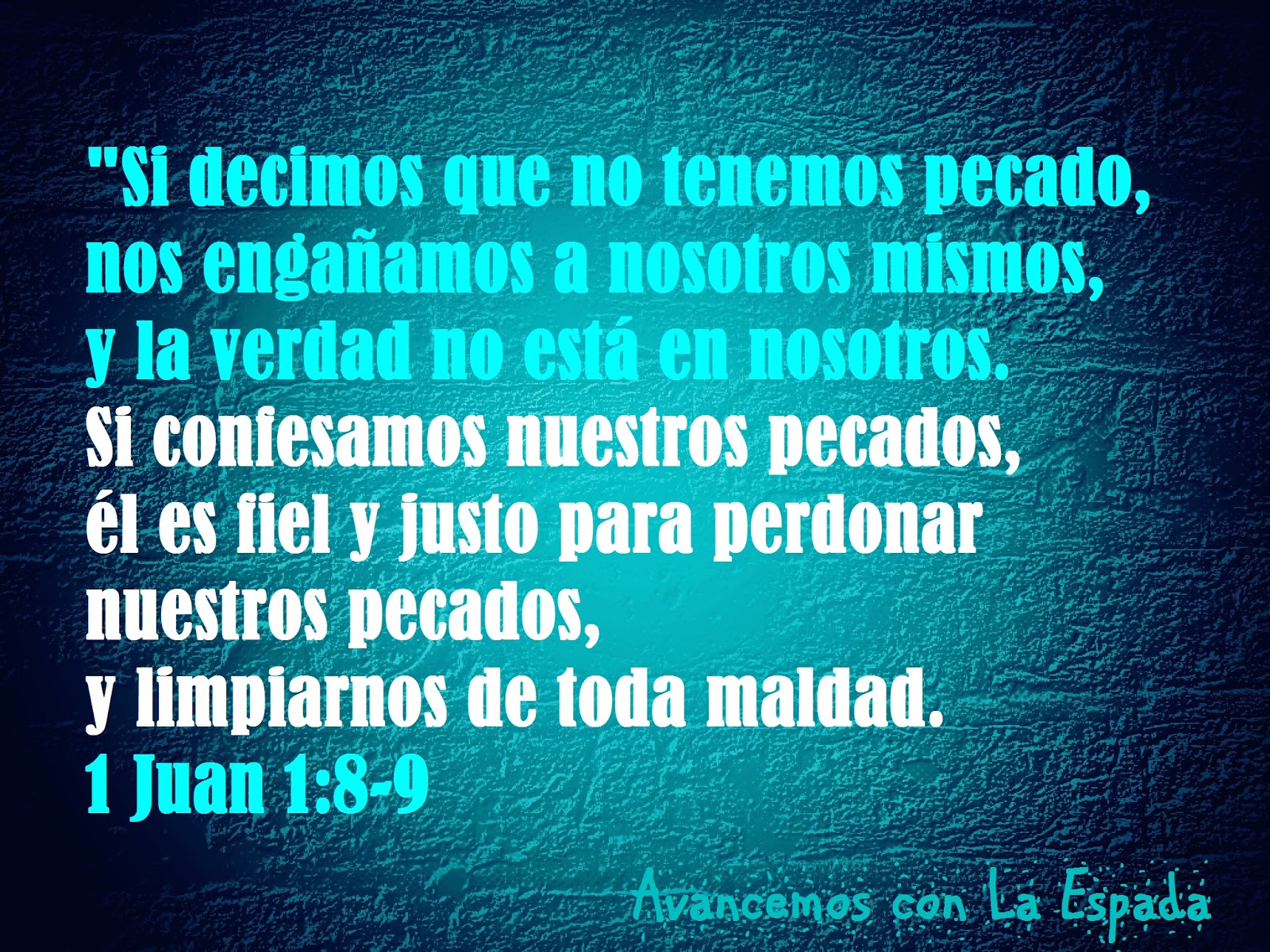 Avancemos Con La Espada Si Decimos Que No Tenemos Pecado Nos