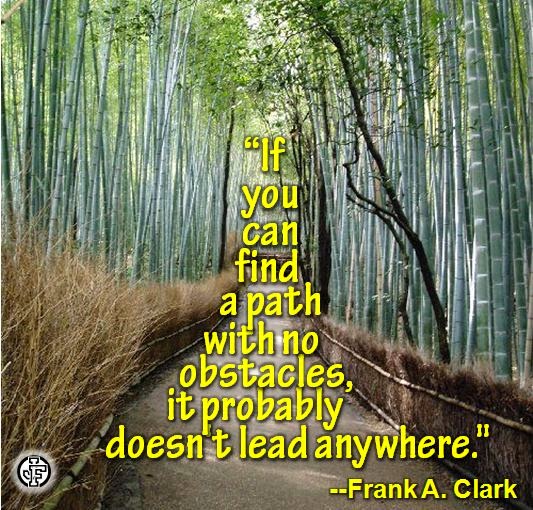 Potent Quotables: A Path with No Obstacles