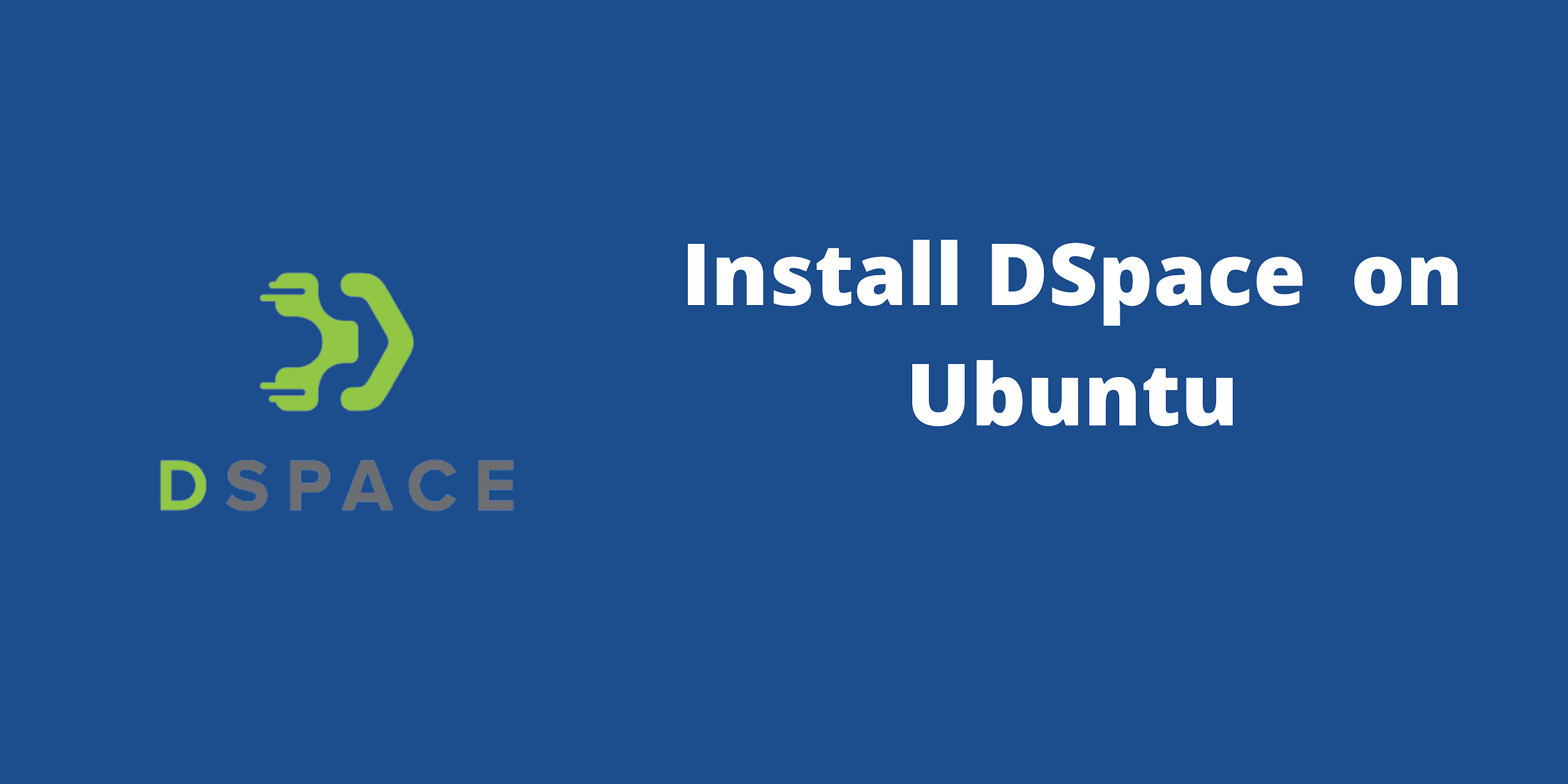 Install DSpace 6.3 on Ubuntu 20.04 LTS - LIBTECHNOPHILE