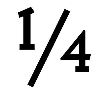 A Quarter Fraction
