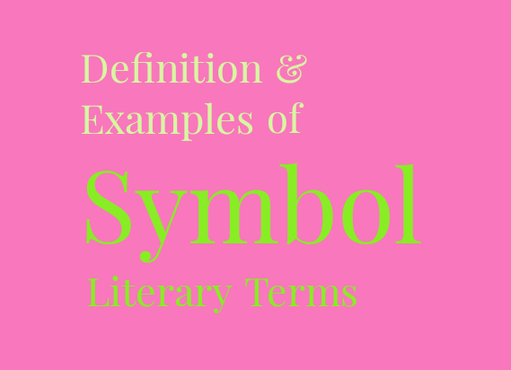 Definition and Examples of Symbol: Literary Terms - Maruf's Blog
