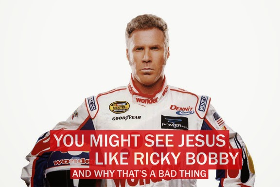 Living Resurrected: You Might See Jesus Like Ricky Bobby (And Why That ...