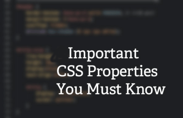 Basic CSS Properties You Must Know