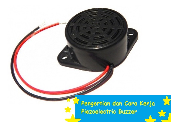 Pengertian dan Cara Kerja Piezoelectric Buzzer - Siddix