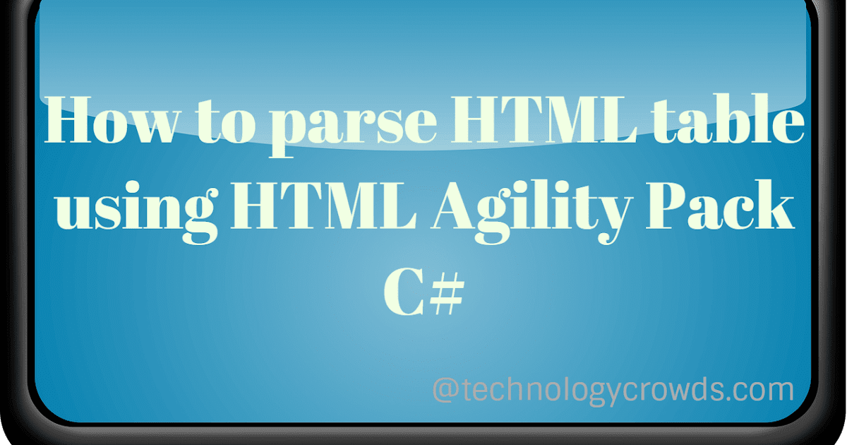 How To Parse Html Table Using Html Agility Pack C Net Core Mvc Html Agility Pack Sql
