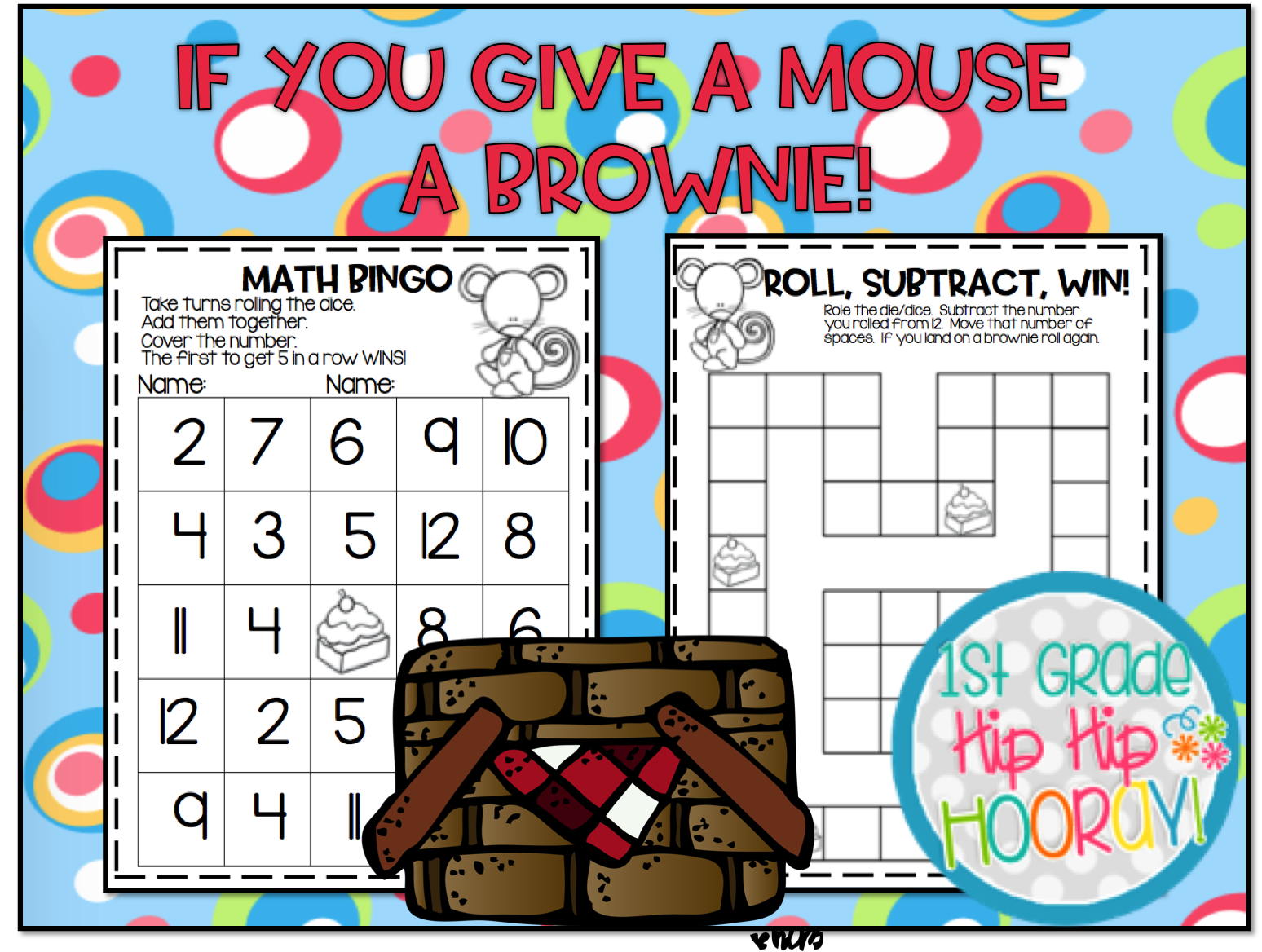 1st Grade Hip Hip Hooray!: If You Give a Mouse a Brownie