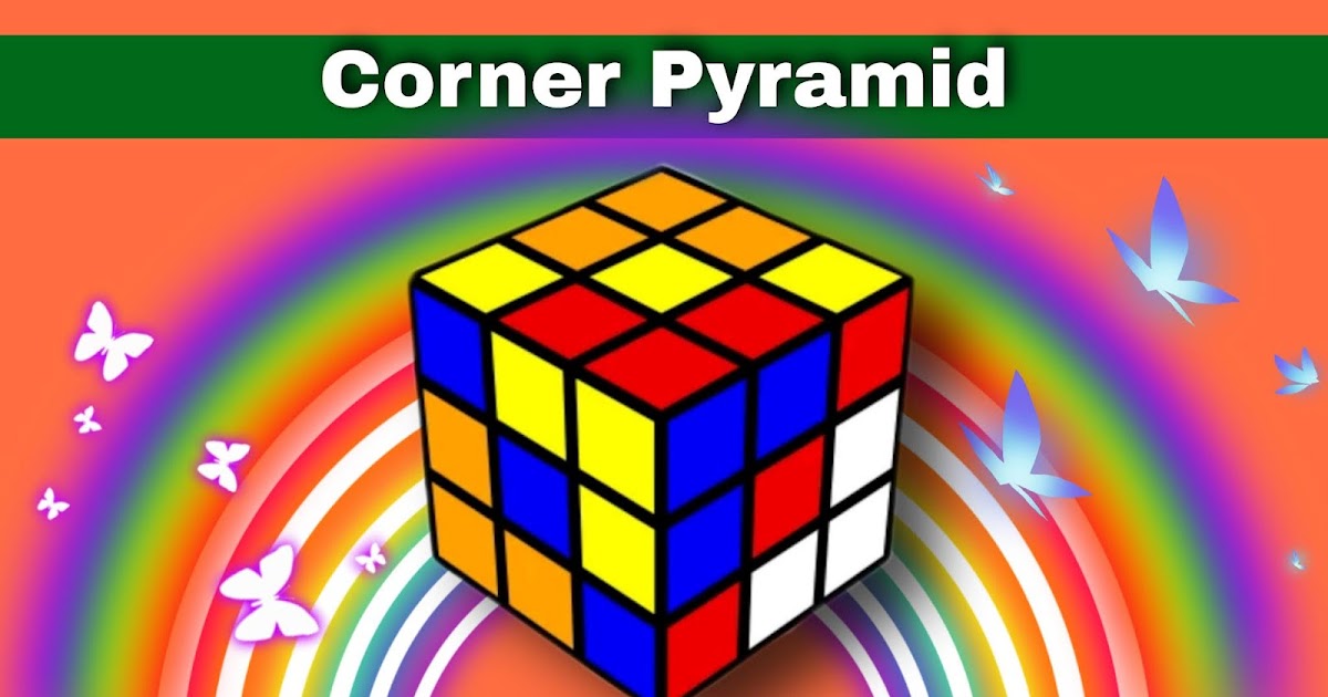 Rubik's cube Patterns : Corner Pyramid- A 10 | How to solve a Rubik's ...