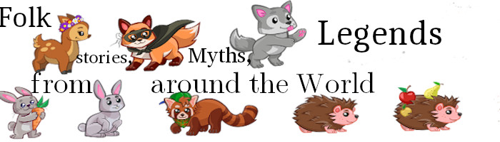 Folk Stories, Legends and Myths from around the World