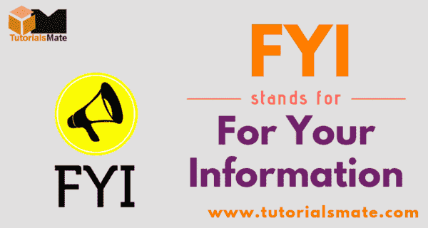 FYI Full Form: What is the full form of FYI? - TutorialsMate