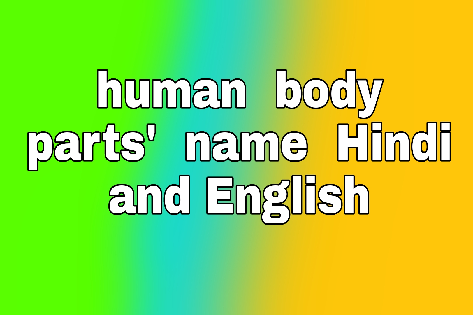 Human Body Parts Name Hindi And English human-body-parts-name-hindi-and-english