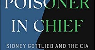 the real stuff: Poisoner in Chief: Sidney Gottlieb and the CIA Search ...