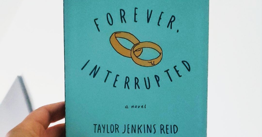 forever, interrupted // taylor jenkins reid | Books [Read] By Les