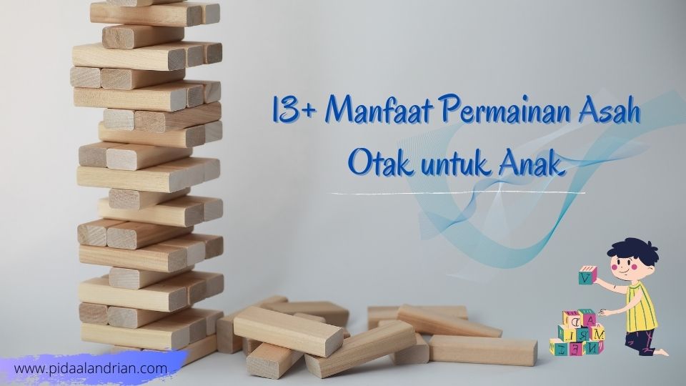 √ 13+ Manfaat yang didapat dari Permainan Asah Otak Anak