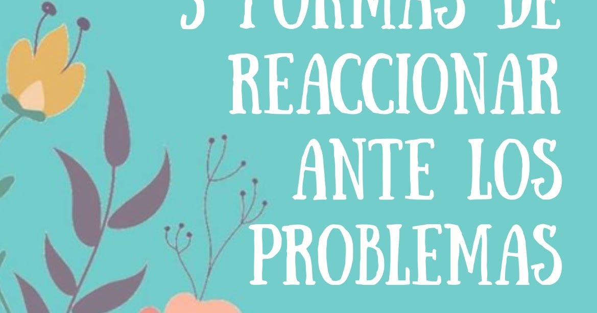 Godllywood Español: 3 formas de reaccionar ante los problemas