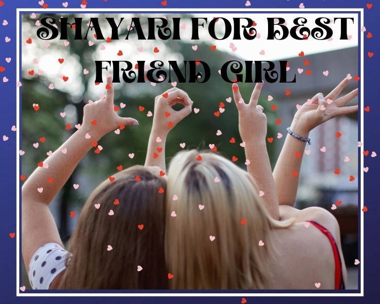 Shayari For Best Friend Girl In Hindi English shayari-for-best-friend-girl-in-hindi-english