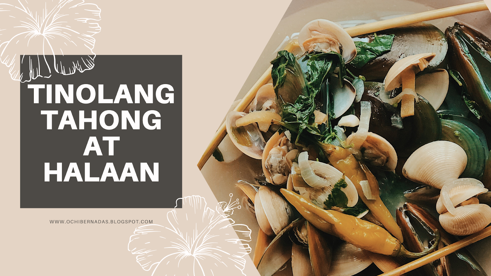Kitchen Chronicles : Tinolang Tahong at Halaan - Ochi In The City