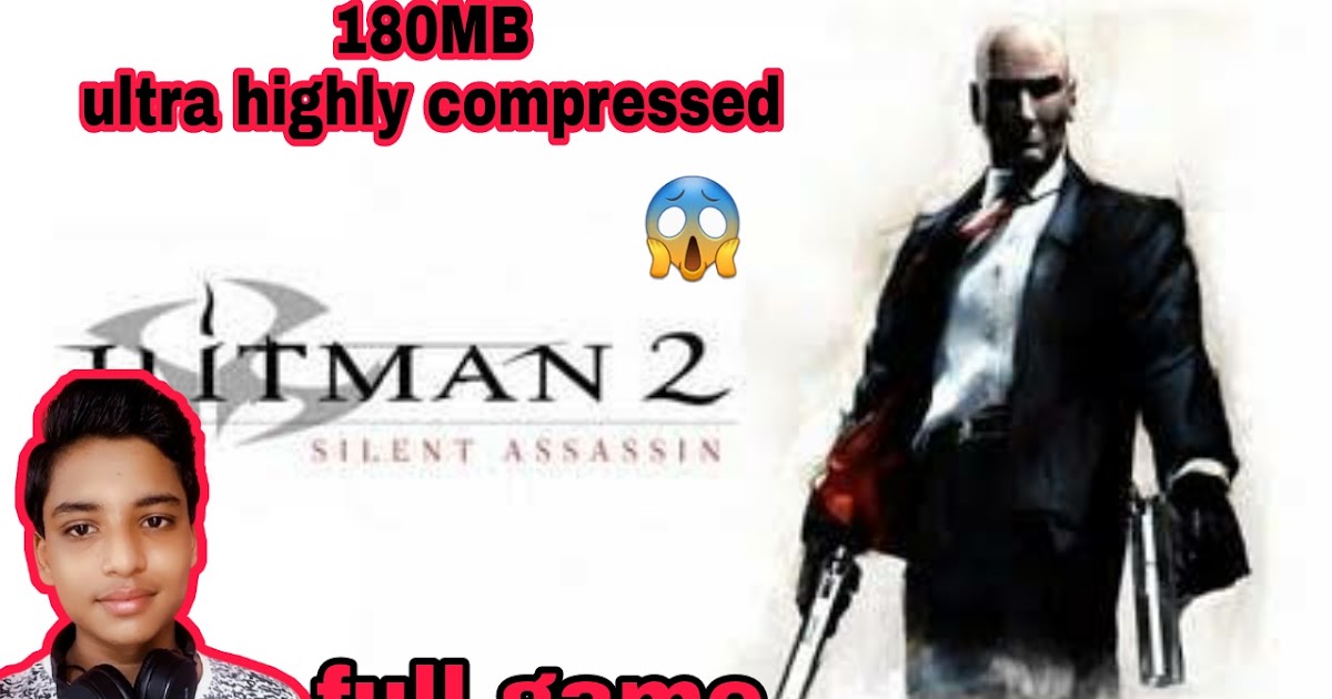 HITMAN 2 silent assist game download for pc highly compressed