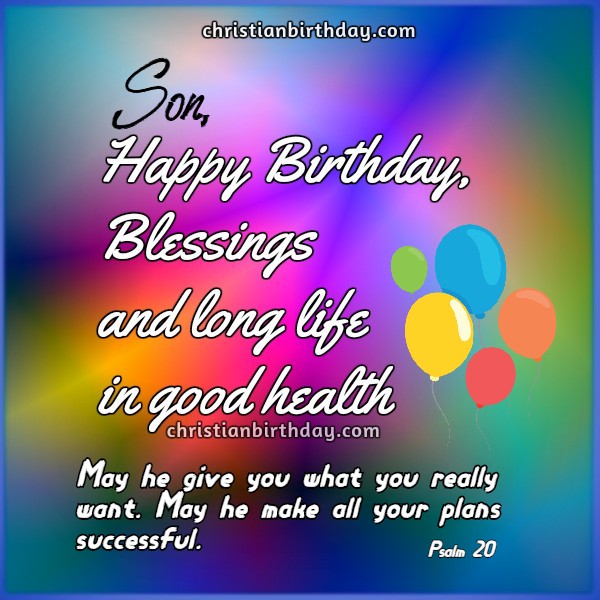 Happy Birthday Wishes For My Son Psalms From The Bible To Wish My Son happy-birthday-wishes-for-my-son-psalms-from-the-bible-to-wish-my-son