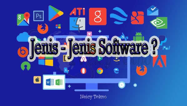 Jenis-Jenis Software Komputer Beserta Contohnya - Neicy Tekno