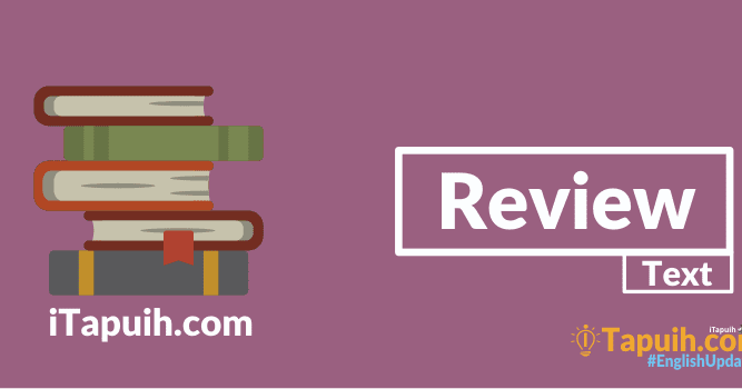 Penjelasan dan Contoh Review Text Terlengkap - SIAP UJIAN