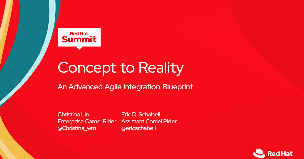 Eric D. Schabell: Red Hat Summit 2020 - Concept to Reality: An Advanced ... Eric D. Schabell: Red Hat Summit 2020 - Concept to Reality: An Advanced ...