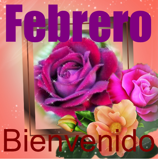 HERMOSAS POSTALES PARA EL MES DE FEBRERO,