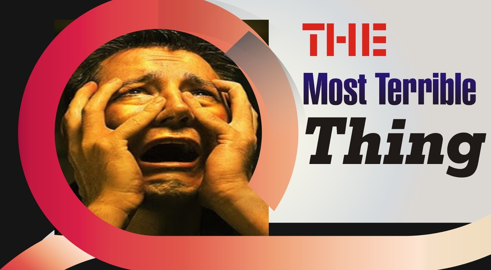 The Most Terrible Thing The Most Terrible Thing