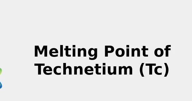 Melting Point of Technetium (Tc) [& Color, Sources, Discovery ... 2022
