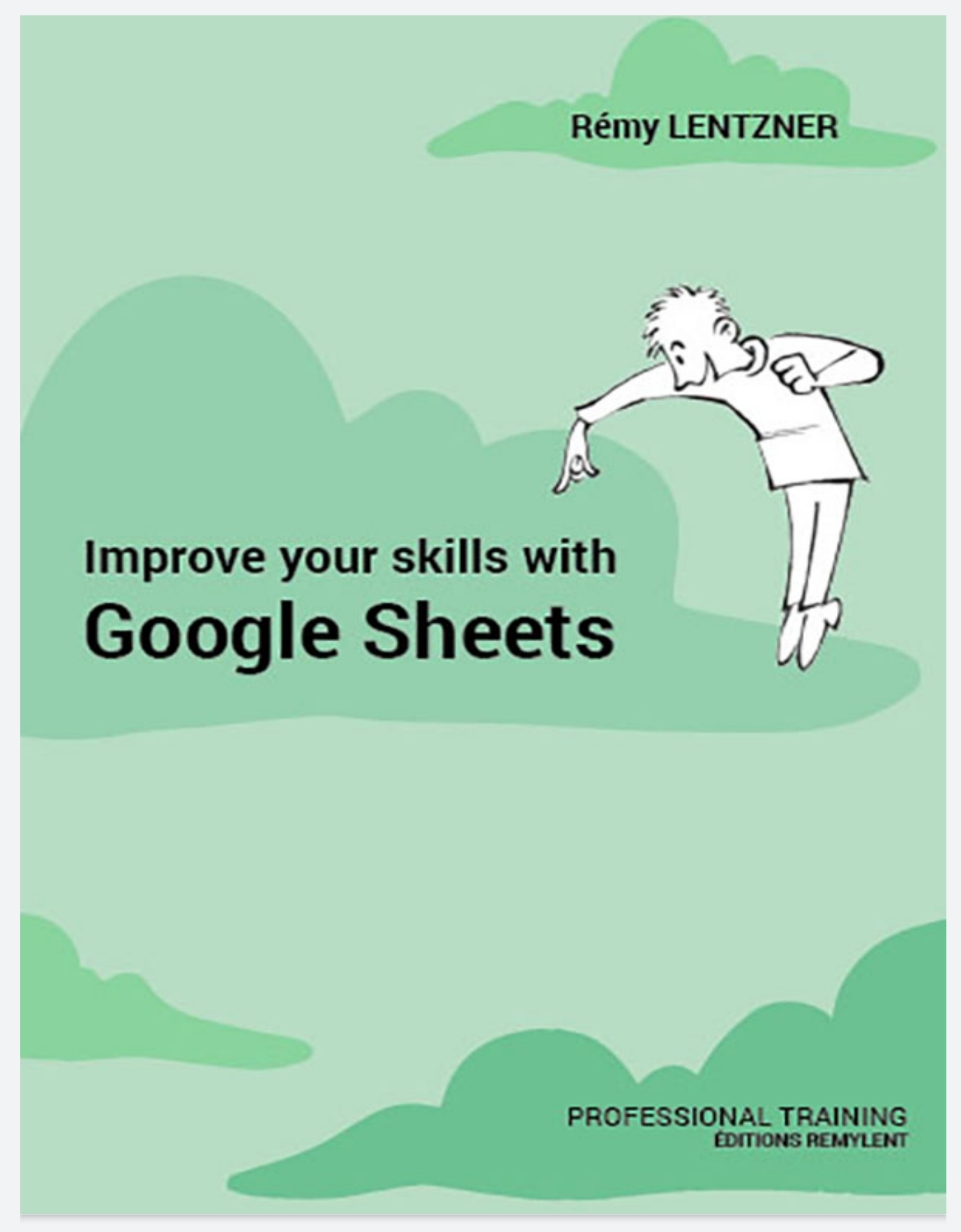 Improve your skills with Google Sheets: Professional training 2021 ...