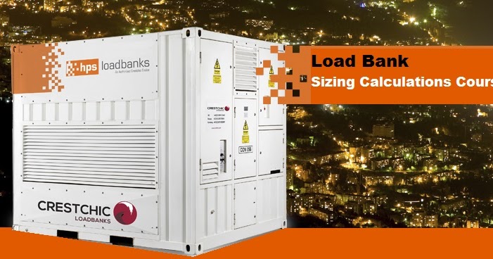 Load Bank Sizing Calculations – Part One ~ Electrical Knowhow