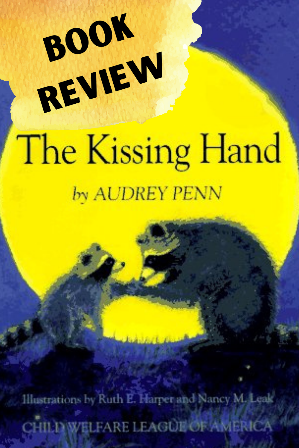 Caffeinated While Reading: BOOK REVIEW: The Kissing Hand by Audrey Penn