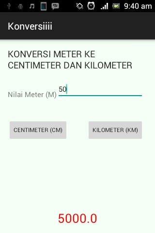 APLIKASI MOBILE KONVERSI METER (M) KE KILOMETER (KM) DAN CENTIMETER (CM) BERBASIS ANDROID ...