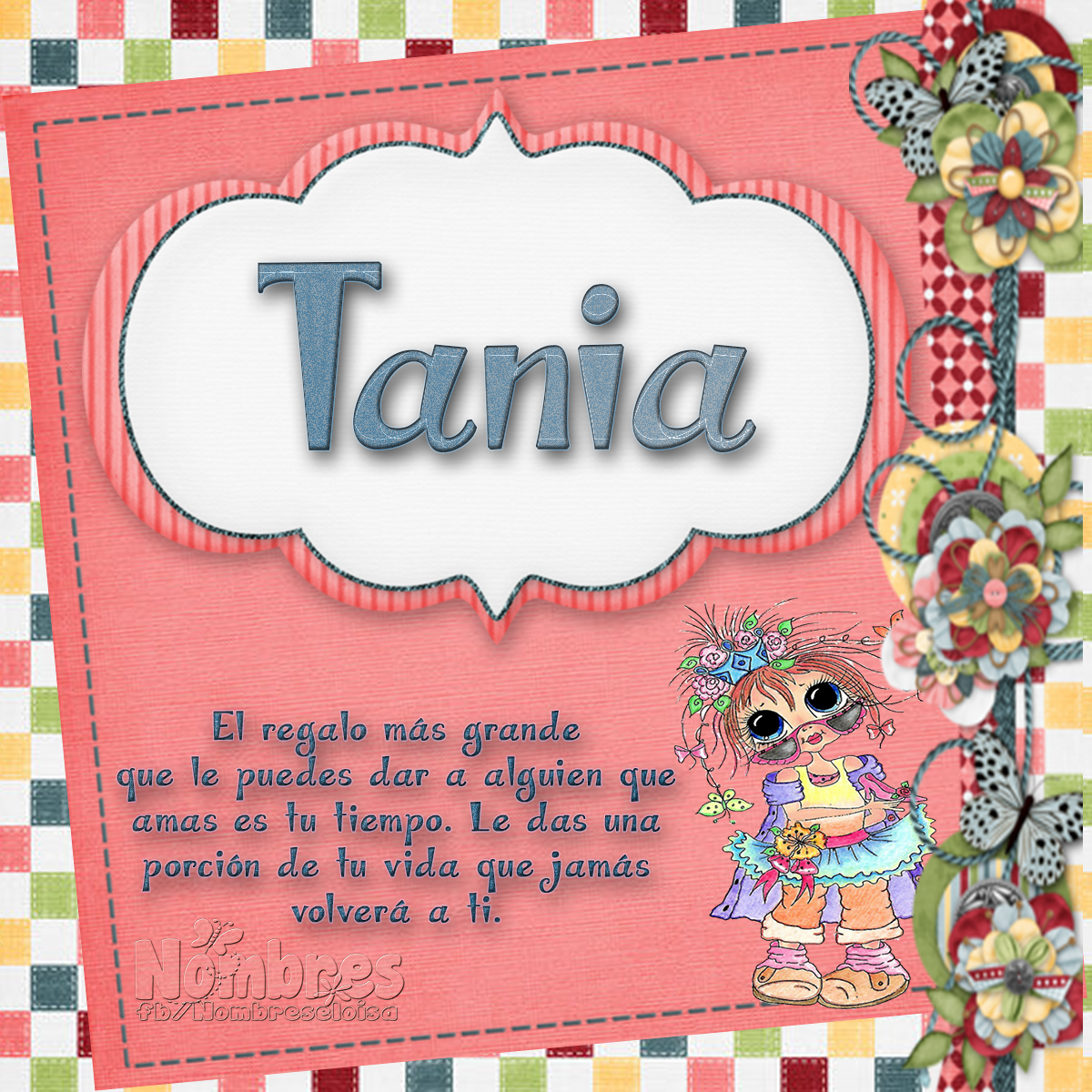 El regalo más grande que le puedes dar a alguien que amas es tu tiempo.