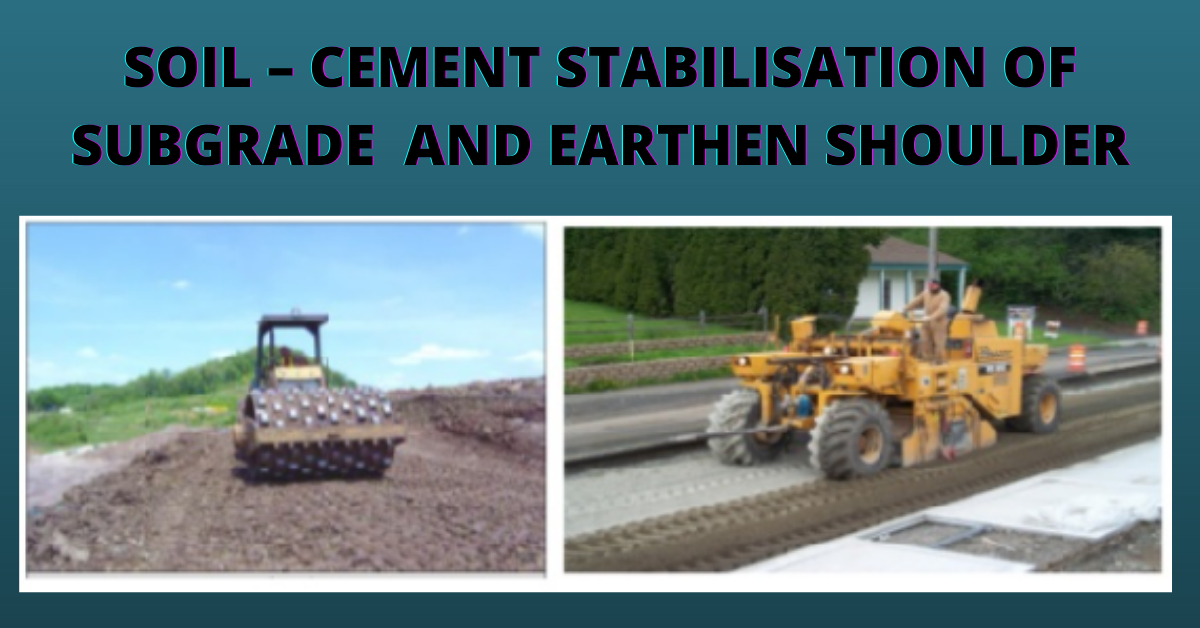 METHODOLOGY FOR SOIL – CEMENT STABILISATION IN ROAD CONSTRUCTION.