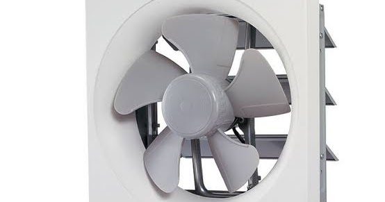 Mengenal Exhaust Fan Serta Fungsinya Untuk Ruangan